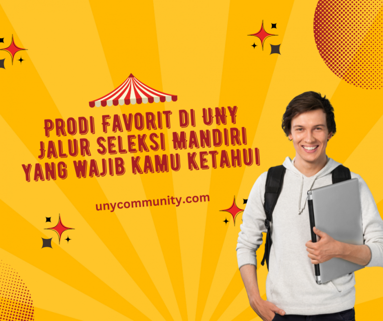 Prodi Favorit di UNY Jalur Seleksi Mandiri yang wajib kamu ketahui ...